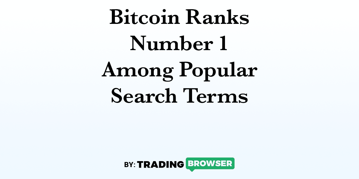 Bitcoin Ranks Number 1 Among Top Search Terms in the US and Nevada is ...